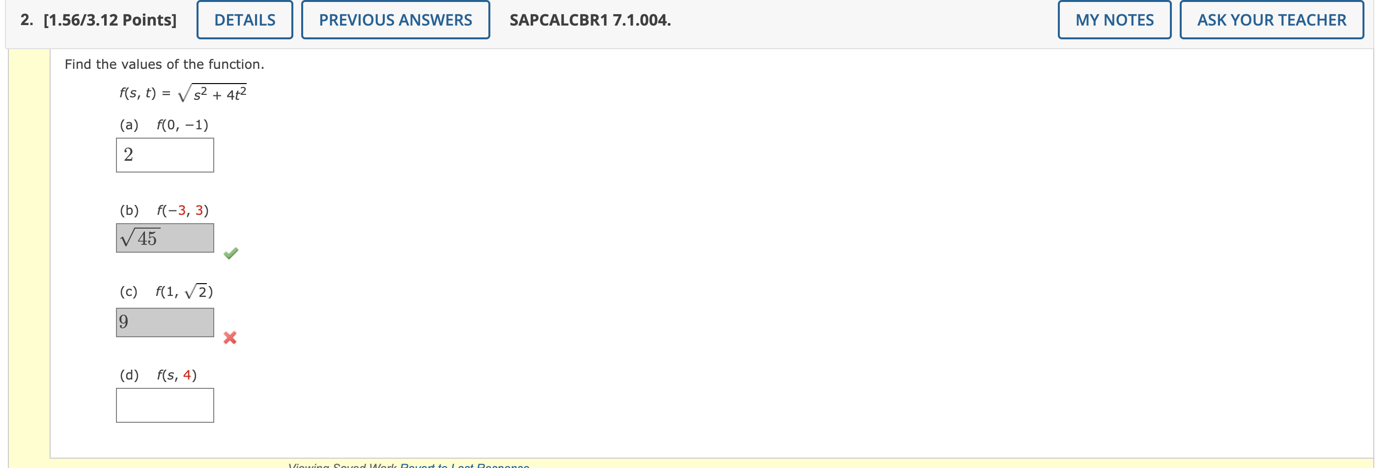 Solved Find the values of the function. f(s,t)=s2+4t2 (a) | Chegg.com