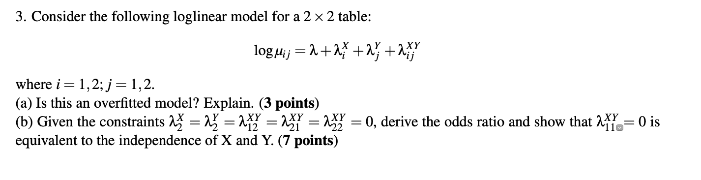 Solved 3. Consider the following loglinear model for a 2 x 2 | Chegg.com