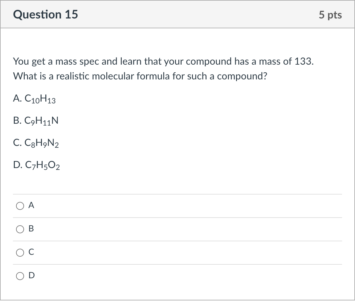 Solved Question 15 5 pts You get a mass spec and learn that | Chegg.com