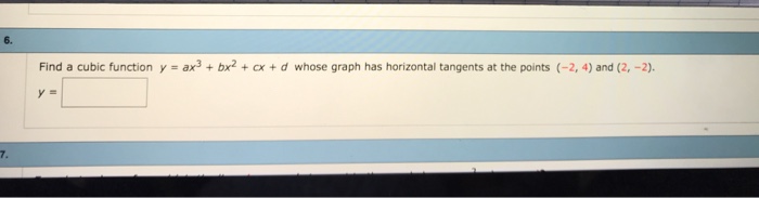 Solved 6. Find a cubic function y = ax3 + bx2 + cx + d whose | Chegg.com
