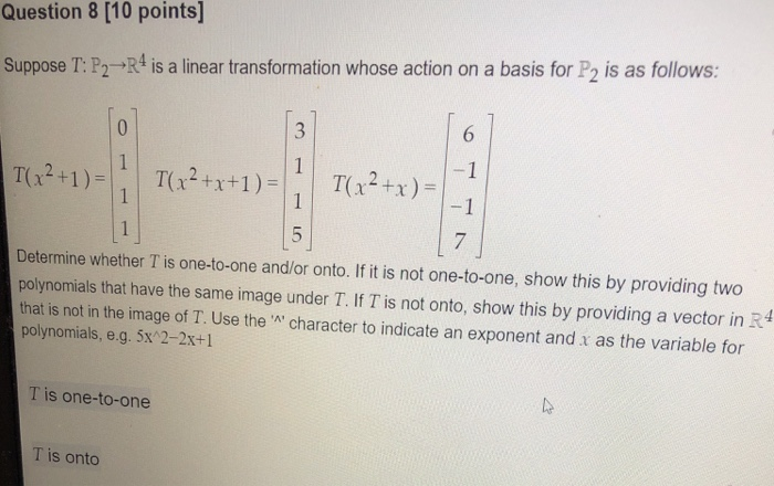 Solved Question 8 [10 points] Suppose T: P2-R4 is a linear | Chegg.com