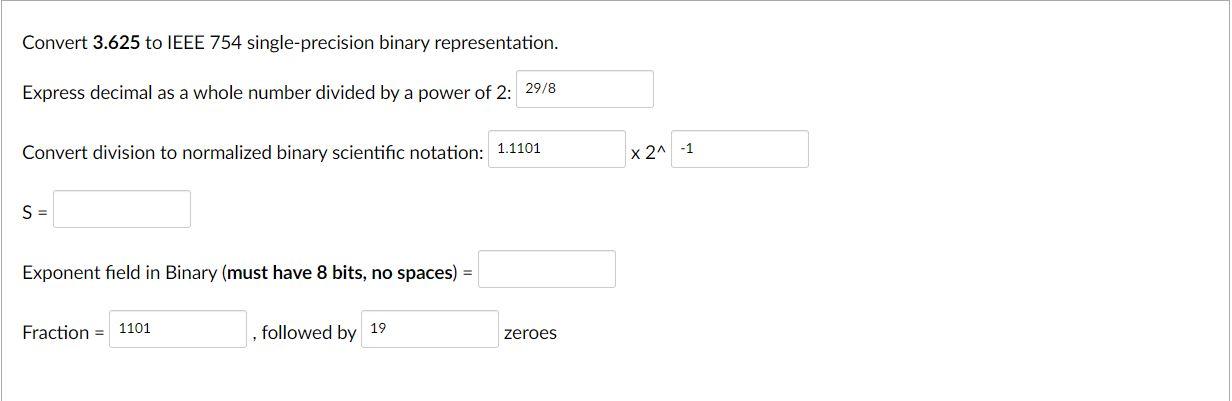 Solved Convert 3625 To Ieee 754 Single Precision Binary 