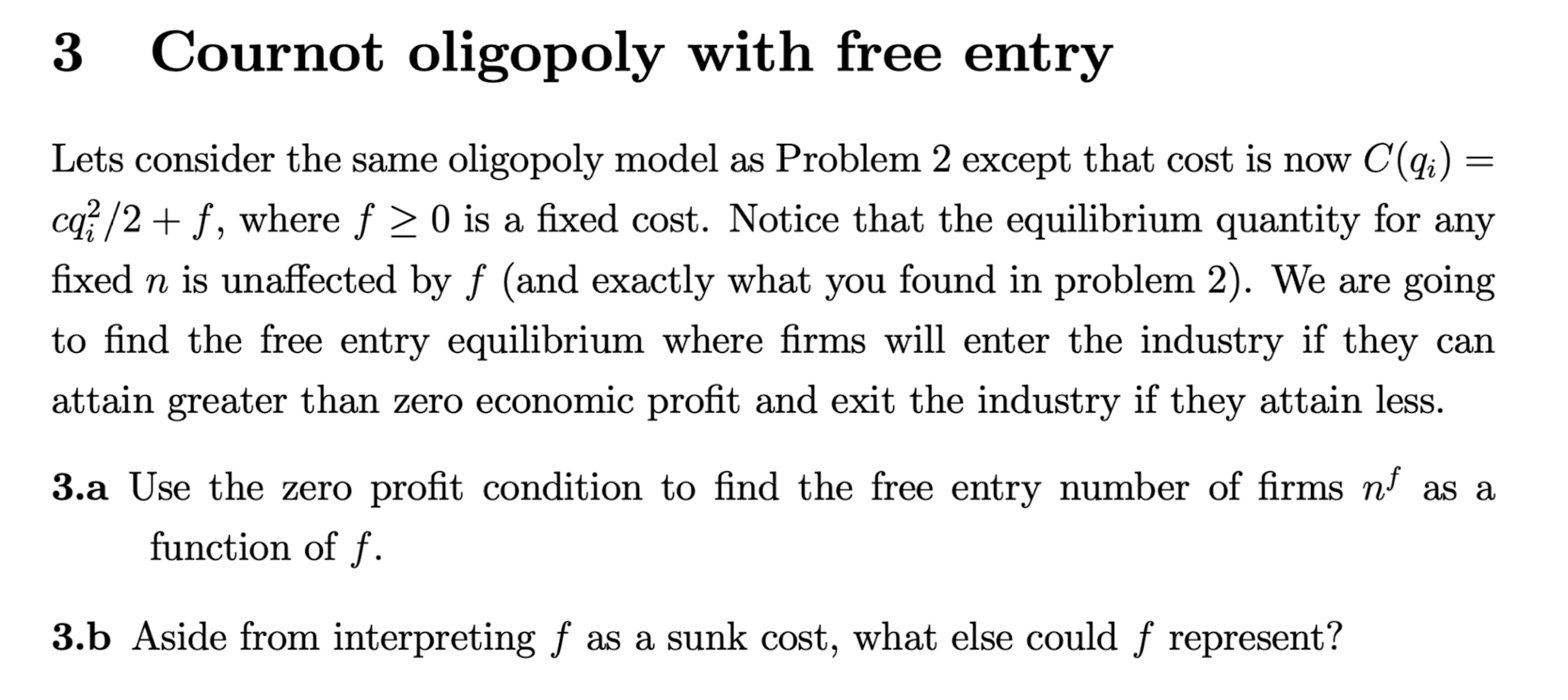 Solved 3 Cournot oligopoly with free entry Lets consider the | Chegg.com
