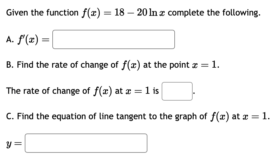 Solved Given the function f(x)=18−20lnx complete the | Chegg.com