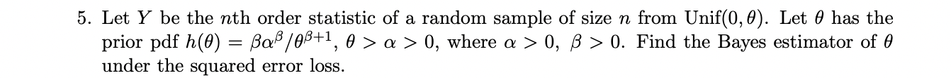 Solved 6. Let Y be the nth order statistic of a random | Chegg.com
