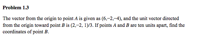 Solved Problem 1.3 The vector from the origin to point A is | Chegg.com