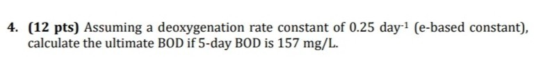 Solved 4. (12 pts) Assuming a deoxygenation rate constant of | Chegg.com