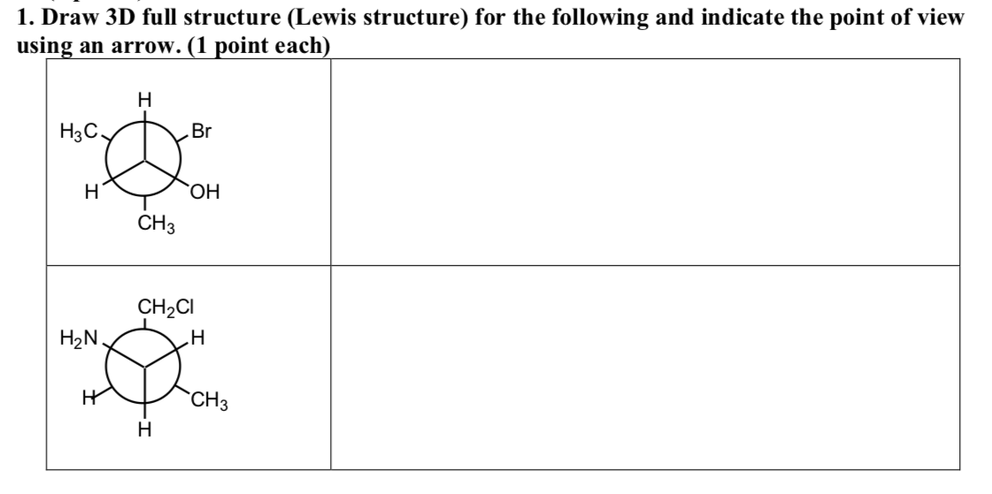 Solved 1. Draw 3D full structure (Lewis structure) for the | Chegg.com