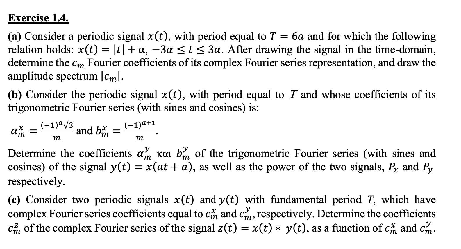 Solved (a) Consider a periodic signal x(t), with period | Chegg.com