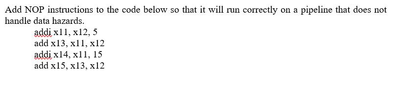 Solved Add NOP instructions to the code below so that it | Chegg.com