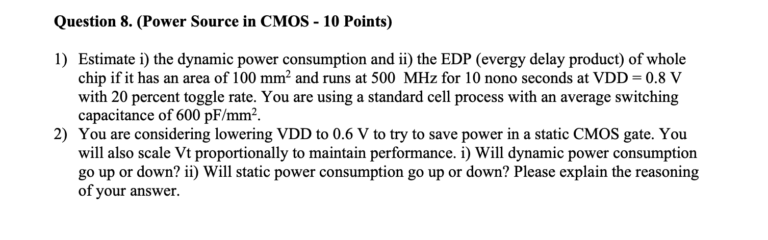 Solved 1) Estimate i) the dynamic power consumption and ii) | Chegg.com