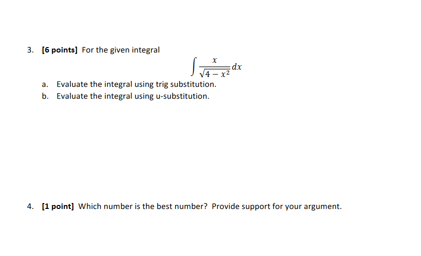 Solved 3. [6 points] For the given integral ∫4−x2xdx a. | Chegg.com
