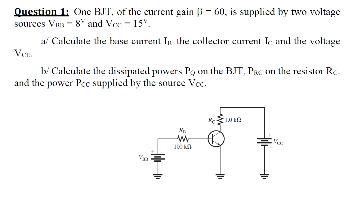 Solved Question 1: One BJT, of the current gain β=60, is | Chegg.com
