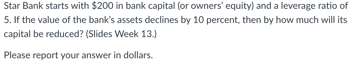 Solved Star Bank starts with $200 in bank capital (or | Chegg.com