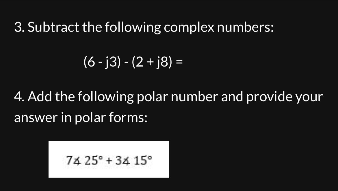 Solved 3. Subtract the following complex numbers: | Chegg.com
