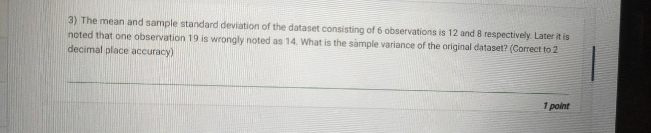 Solved 3) The mean and sample standard deviation of the | Chegg.com