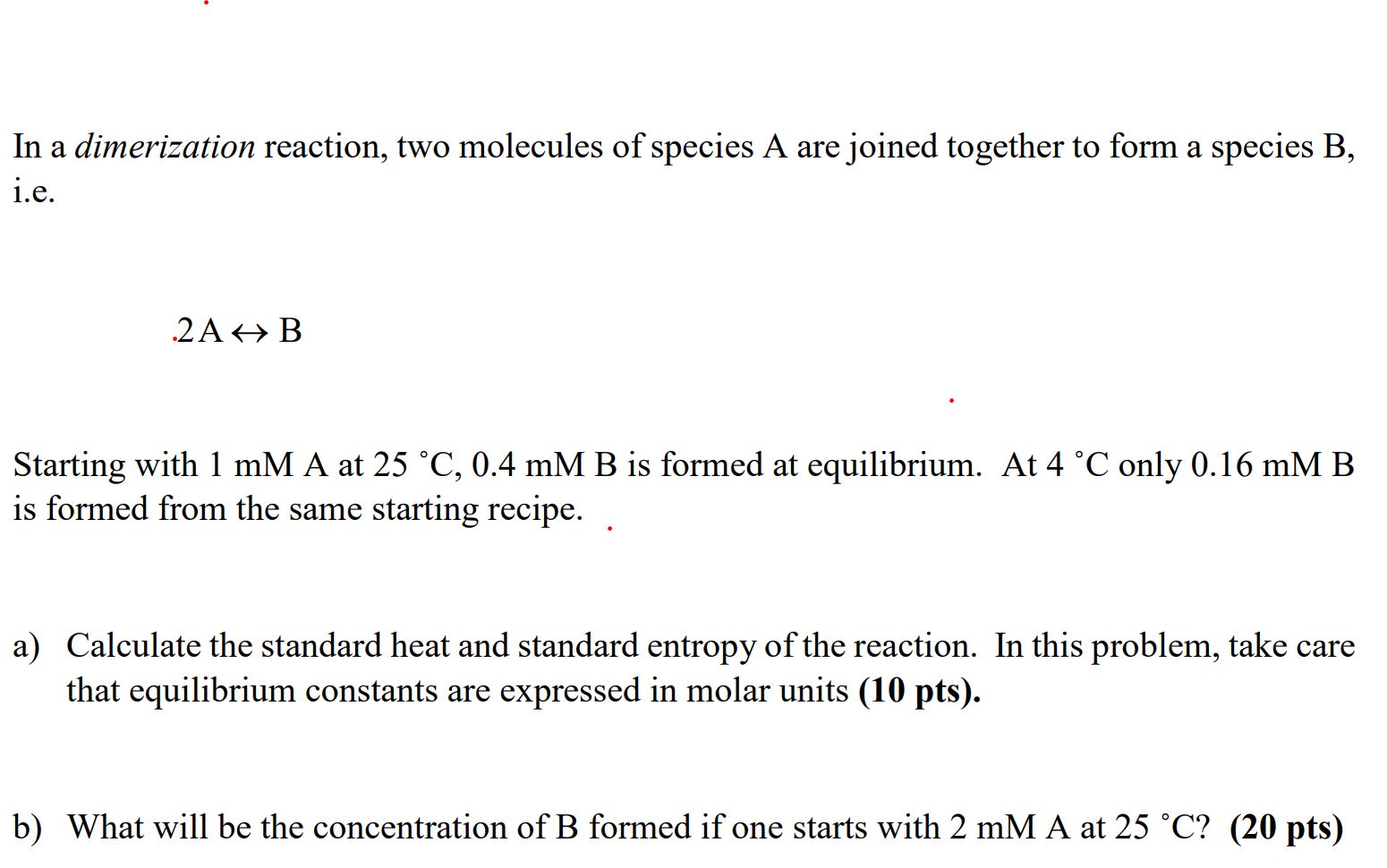 Solved In a dimerization reaction, two molecules of species | Chegg.com