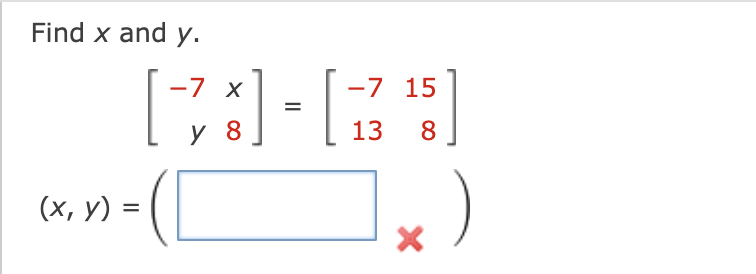 Solved Find x and y. [−7yx8]=[−713158] | Chegg.com