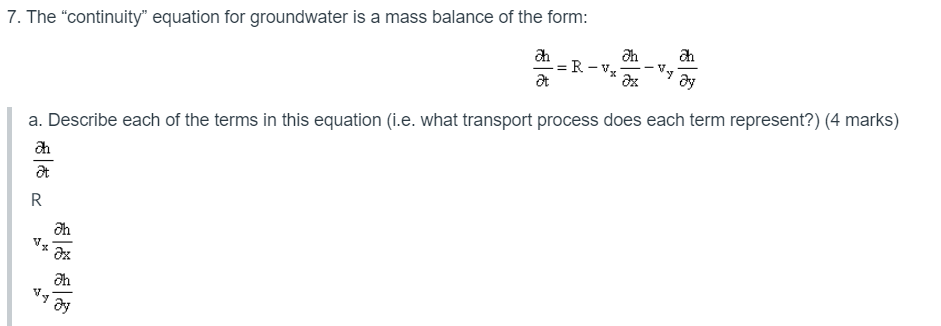 Solved 7. The "continuity" equation for groundwater is a | Chegg.com