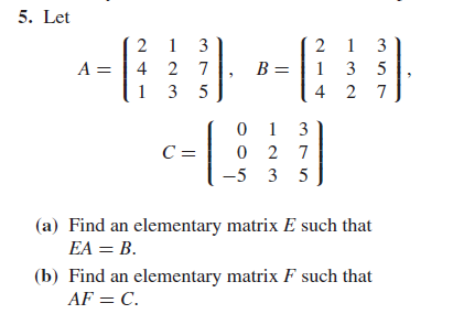 Solved 5. Let 4 27 0 13 0 27 (a) Find an elementary matrix E | Chegg.com