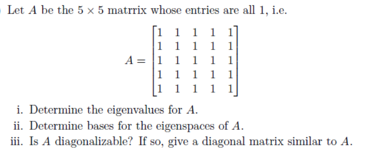 Solved Let A be the 5×5 matrrix whose entries are all 1 , | Chegg.com