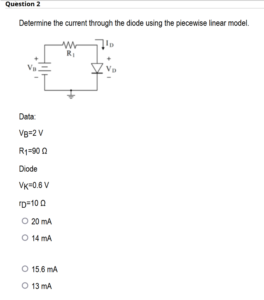 Solved Question 2 Determine the current through the diode | Chegg.com