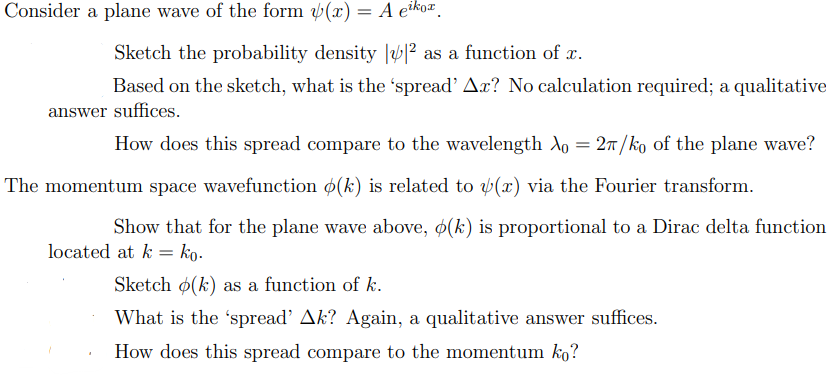 Solved Consider a plane wave of the form ψ(x)=Aeik0x. Sketch | Chegg.com
