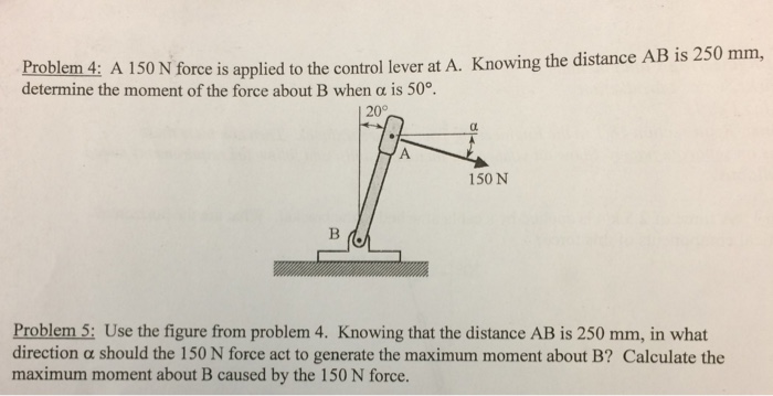 Solved A 150 N force is applied to the control lever at A. | Chegg.com