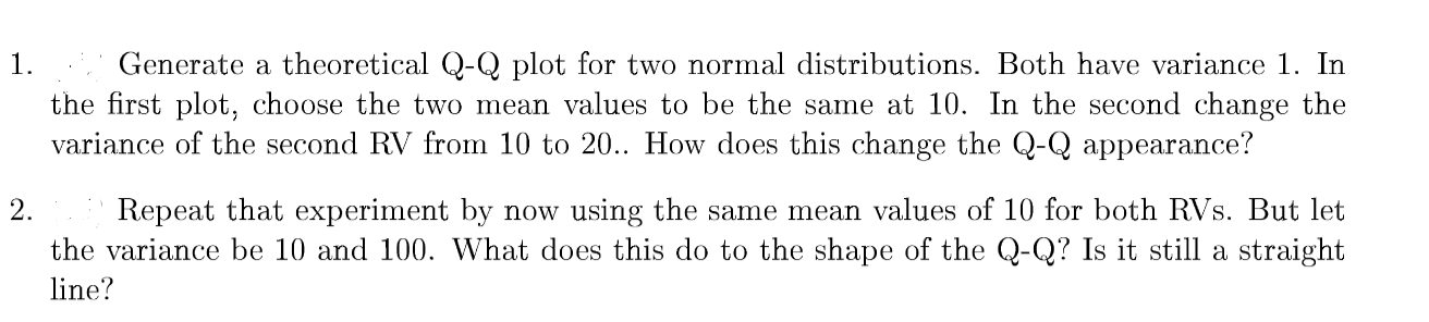 Solved Generate a theoretical Q-Q plot for two normal | Chegg.com