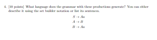 Solved 4. [10 points] What language does the grammar with | Chegg.com