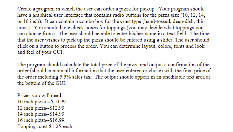 Solved Create a program in which the user can order a pizza | Chegg.com