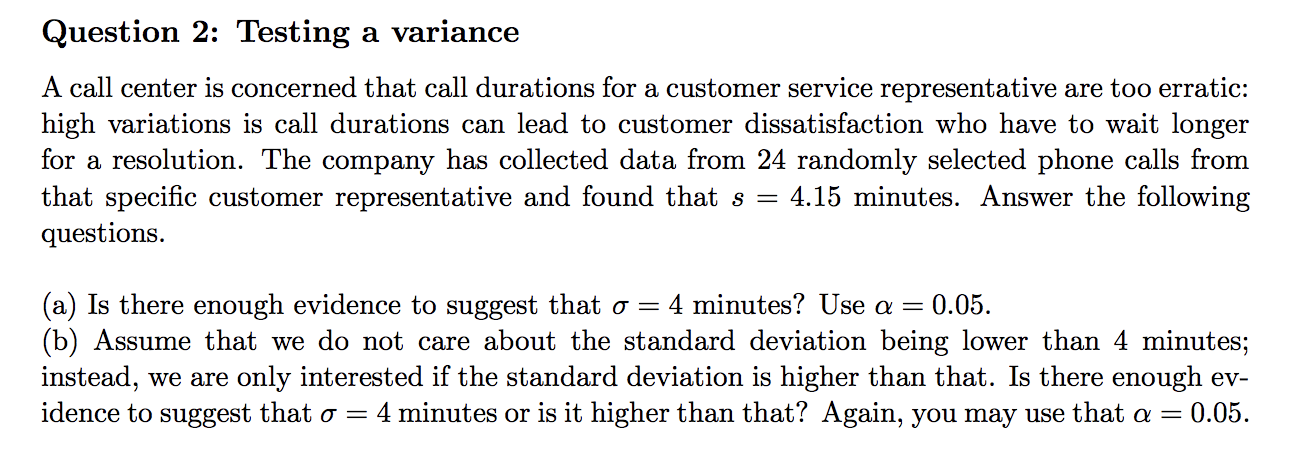 Solved Question 2: Testing a variance A call center is | Chegg.com