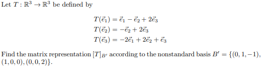 Solved Let T: R3 R3 be defined by T@) = ?i - ē3 + 2ēs T(@2) | Chegg.com