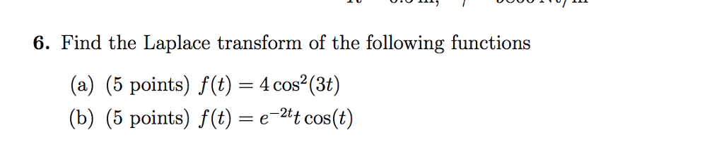 Solved 6. Find the Laplace transform of the following | Chegg.com
