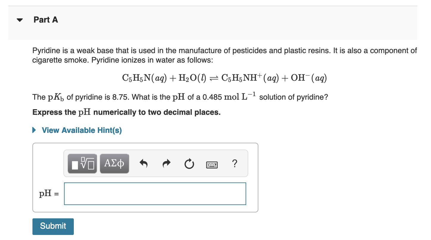 Solved Part A Pyridine is a weak base that is used in the | Chegg.com