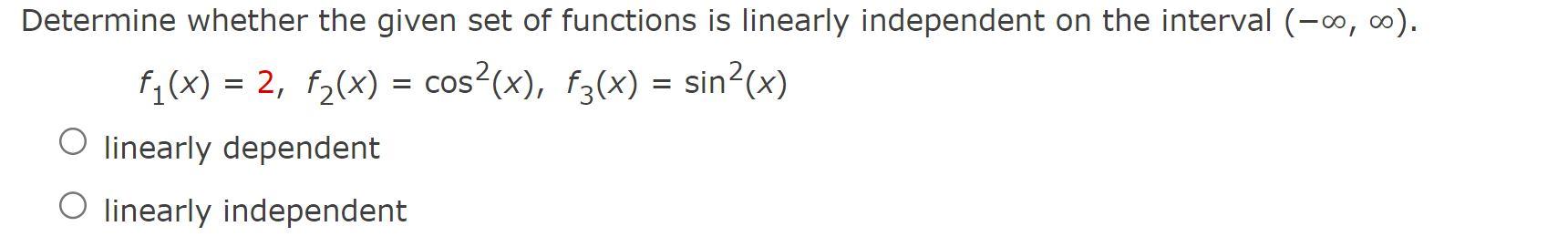 Solved Determine whether the given set of functions is | Chegg.com