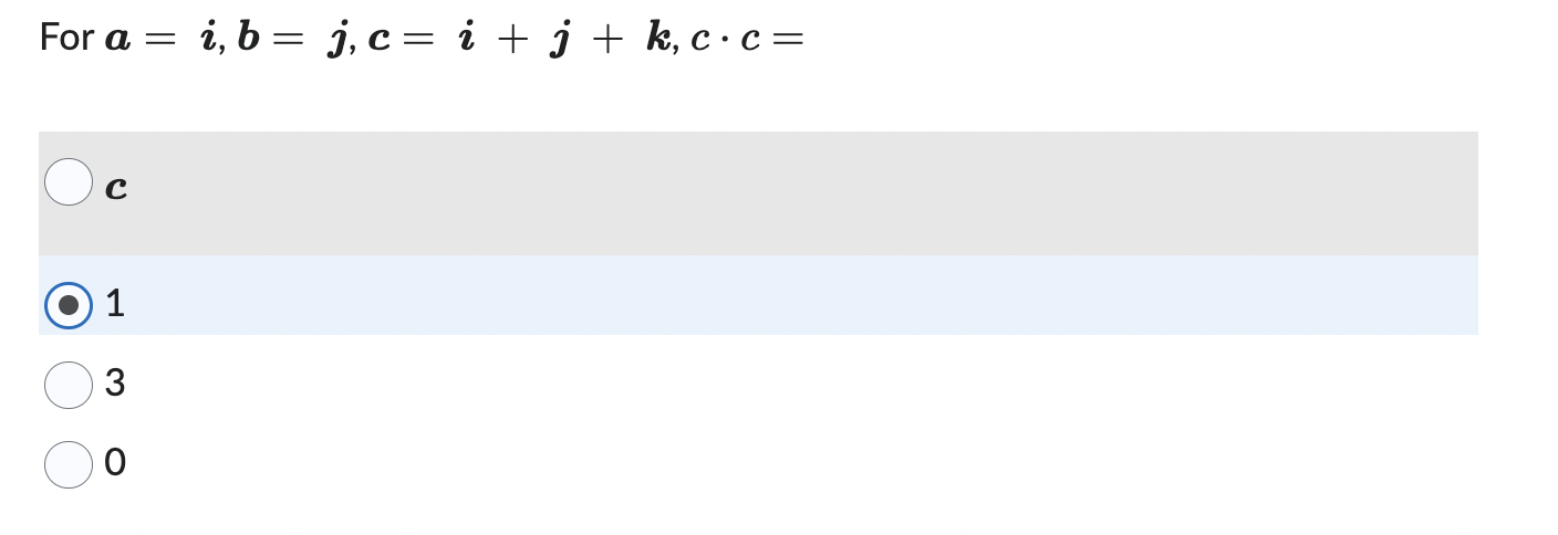 Solved For a=i,b=j,c=i+j+k,c⋅c= c 1 3 0 | Chegg.com