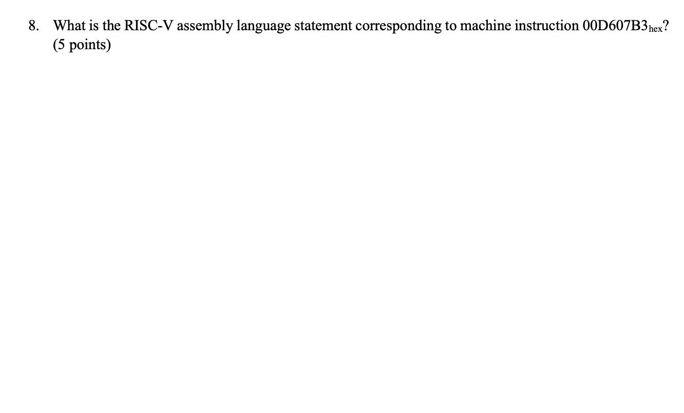 Solved 8 What Is The Risc V Assembly Language Statement 4792