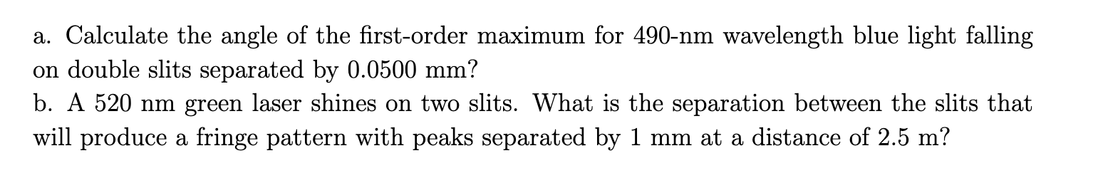 Solved a. Calculate the angle of the first-order maximum for | Chegg.com