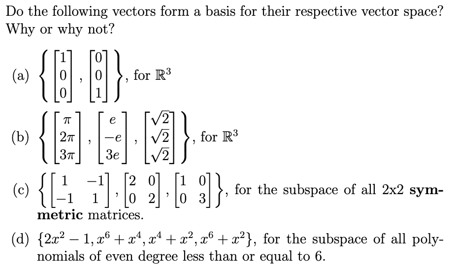 Solved Do the following vectors form a basis for their | Chegg.com
