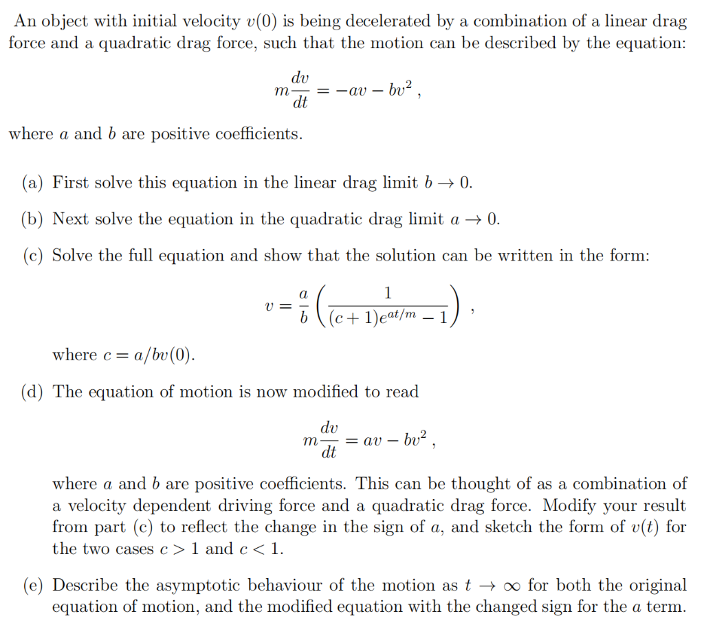Solved An object with initial velocity v(0) is being | Chegg.com
