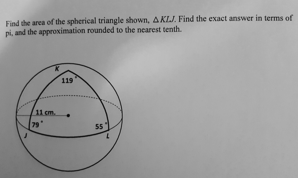 Solved Find the area of the spherical triangle shown, ?KL. | Chegg.com