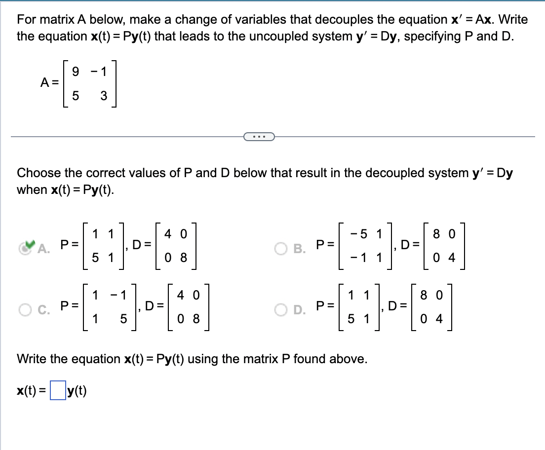 Solved For matrix A below, make a change of variables that | Chegg.com
