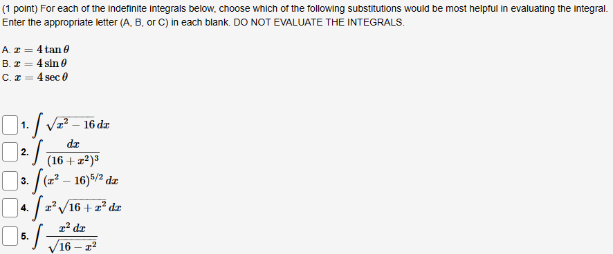 Solved (1 point) For each of the indefinite integrals below, | Chegg.com