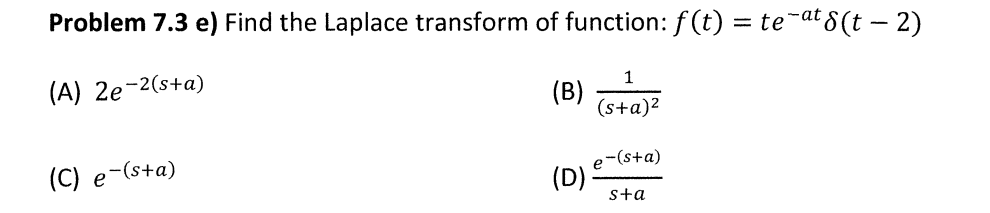 Solved Problem 7.3 e) Find the Laplace transform of | Chegg.com
