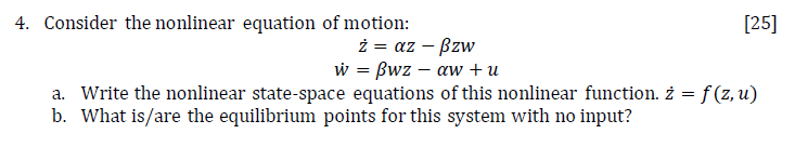 Solved 4. Consider the nonlinear equation of motion: [25] ż | Chegg.com