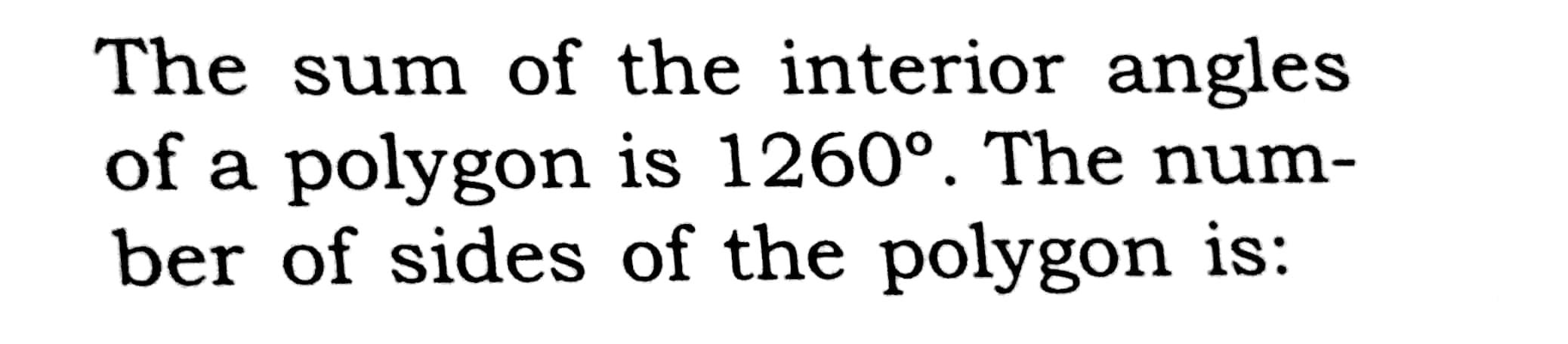 Solved The sum of the interior angles of a polygon is 1260°. | Chegg.com