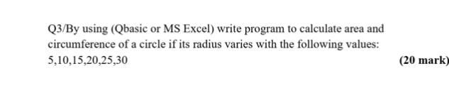 Solved Q3/By using (Qbasic or MS Excel) write program to | Chegg.com