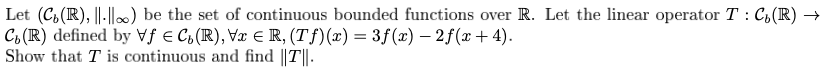 Solved Let (C)(R), |.|.0) be the set of continuous bounded | Chegg.com
