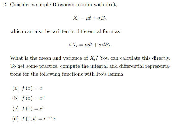 Solved 2. Consider a simple Brownian motion with drift, X, = | Chegg.com